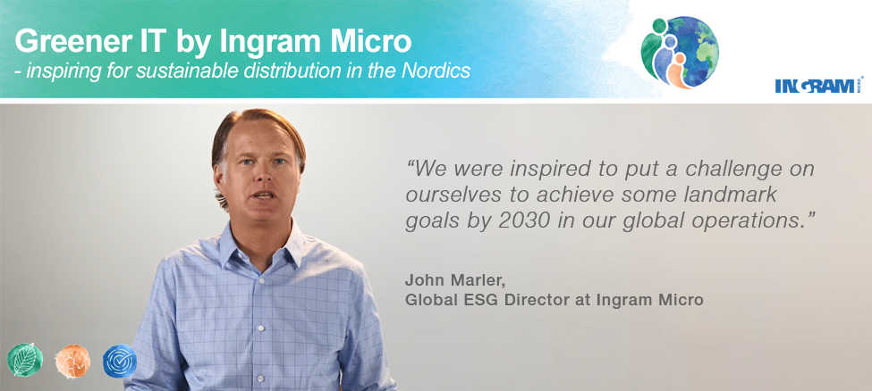 ESG in focus at Ingram Micro | Ingram Micro Sverige